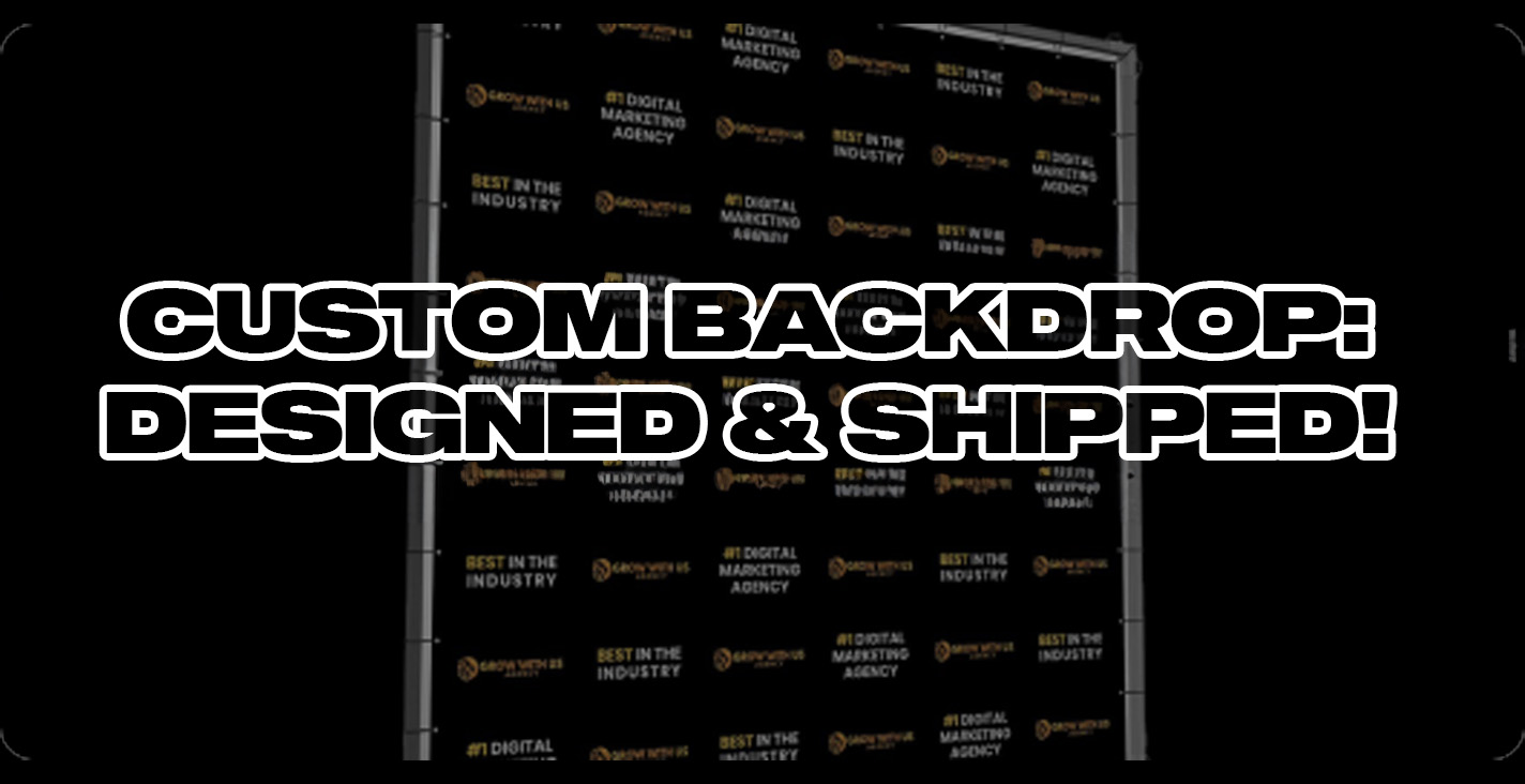 Custom Backdrops – Grow With Us Agency